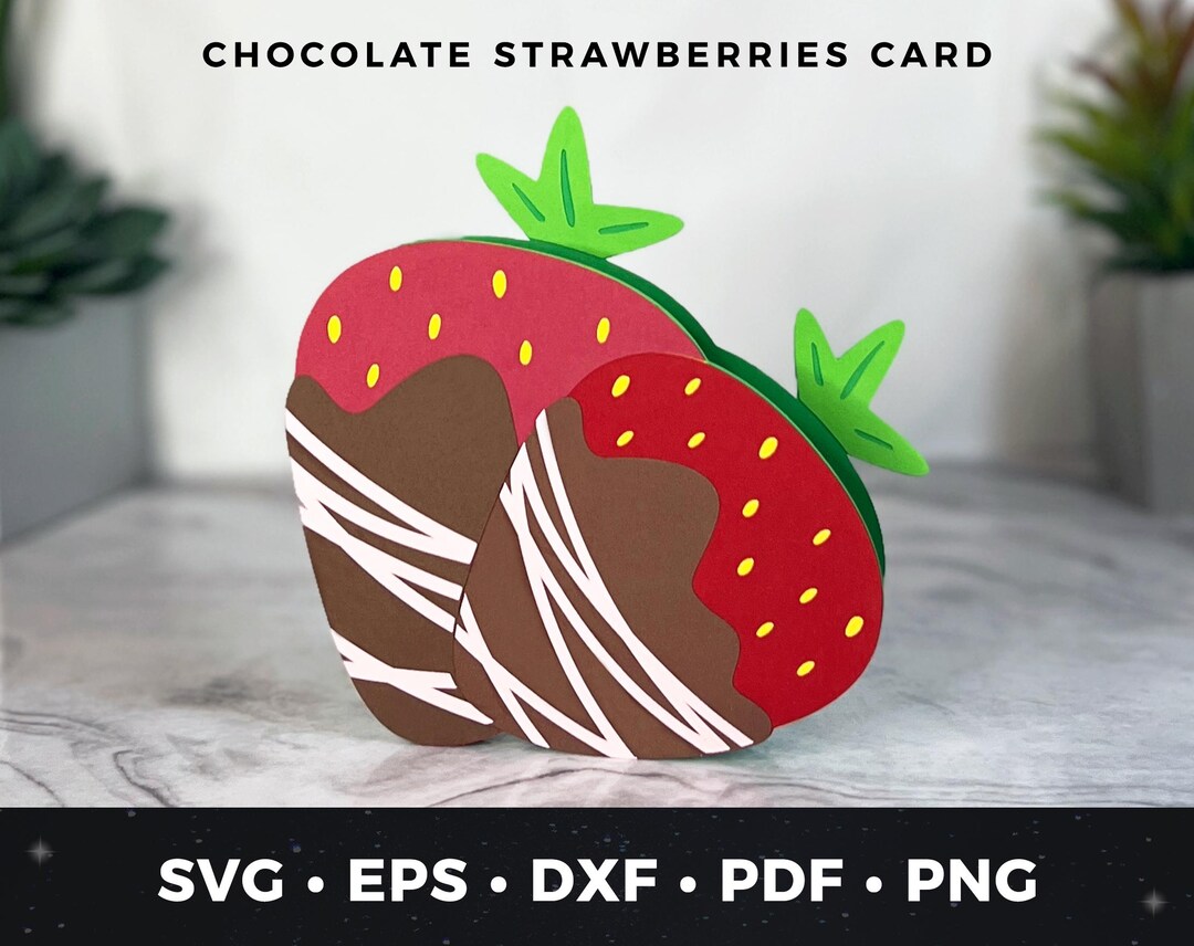 Chocolate Strawberries Card SVG, Valentine Greeting Card, DIY Love Gift ...