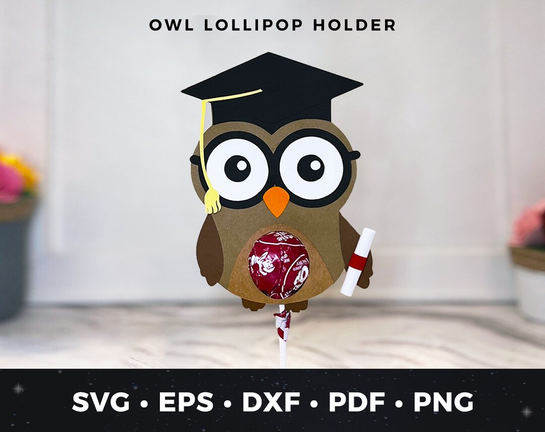 Graduation Lollipop Holder Svg, Graduation Owl Lollipop Holder Svg, Kid ...