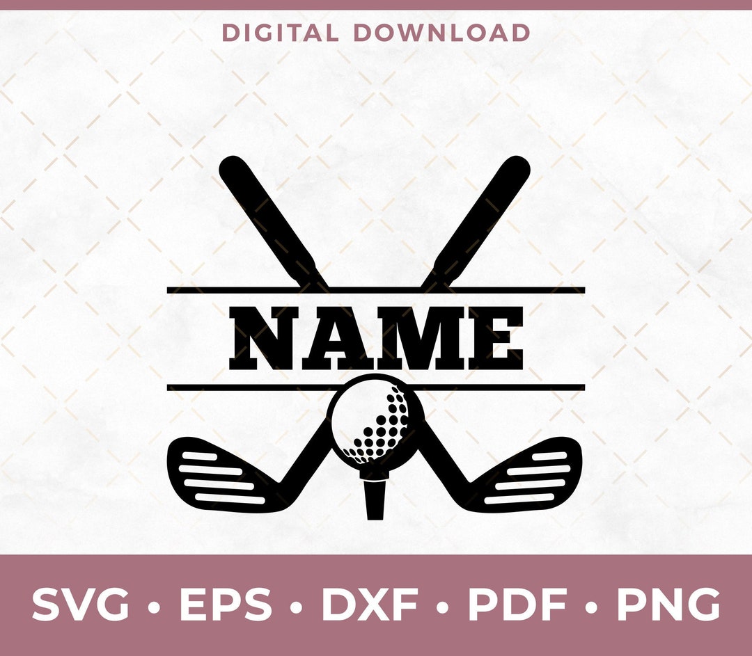 Golf Name Svg Png Pdf Eps Golf Sayings Golf Print File - Etsy