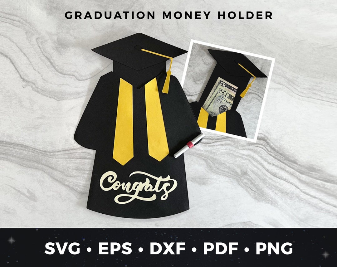 Graduation Money Holder, DIY Graduation Card, Cap and Gown Svg ...