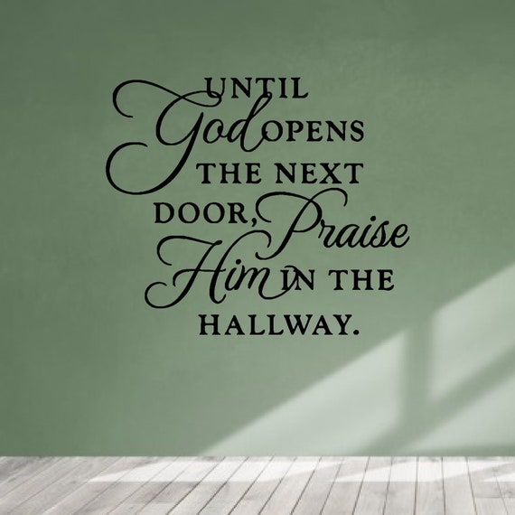 Until God Opens the Next Door Praise Him in the Hallway Wall - Etsy