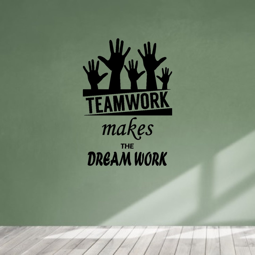 Teamwork Makes the Dream Work Wall Decal Office Poster Office Sign ...