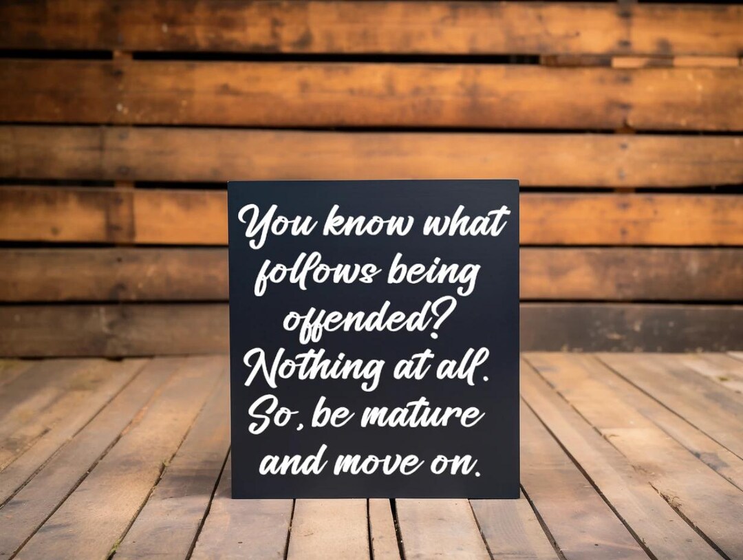 Offended? Move on and Live on Rustic Farmhouse Wooden Sign - Etsy