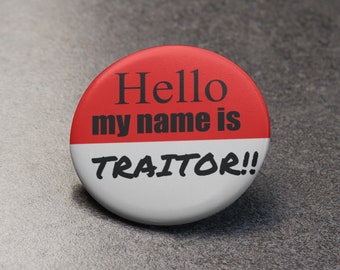 Hello Traitor Badge - Etsy