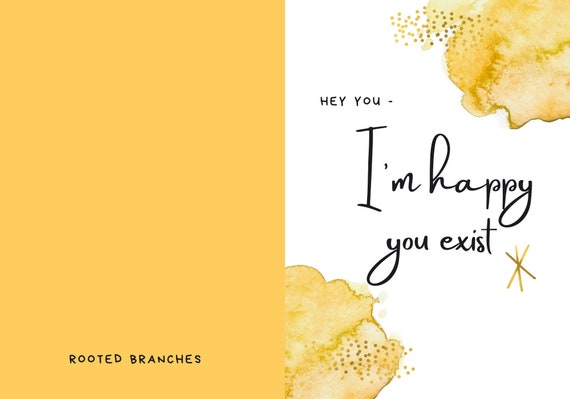 I'm Happy You Exist Digital Card / Stationary / Rooted - Etsy