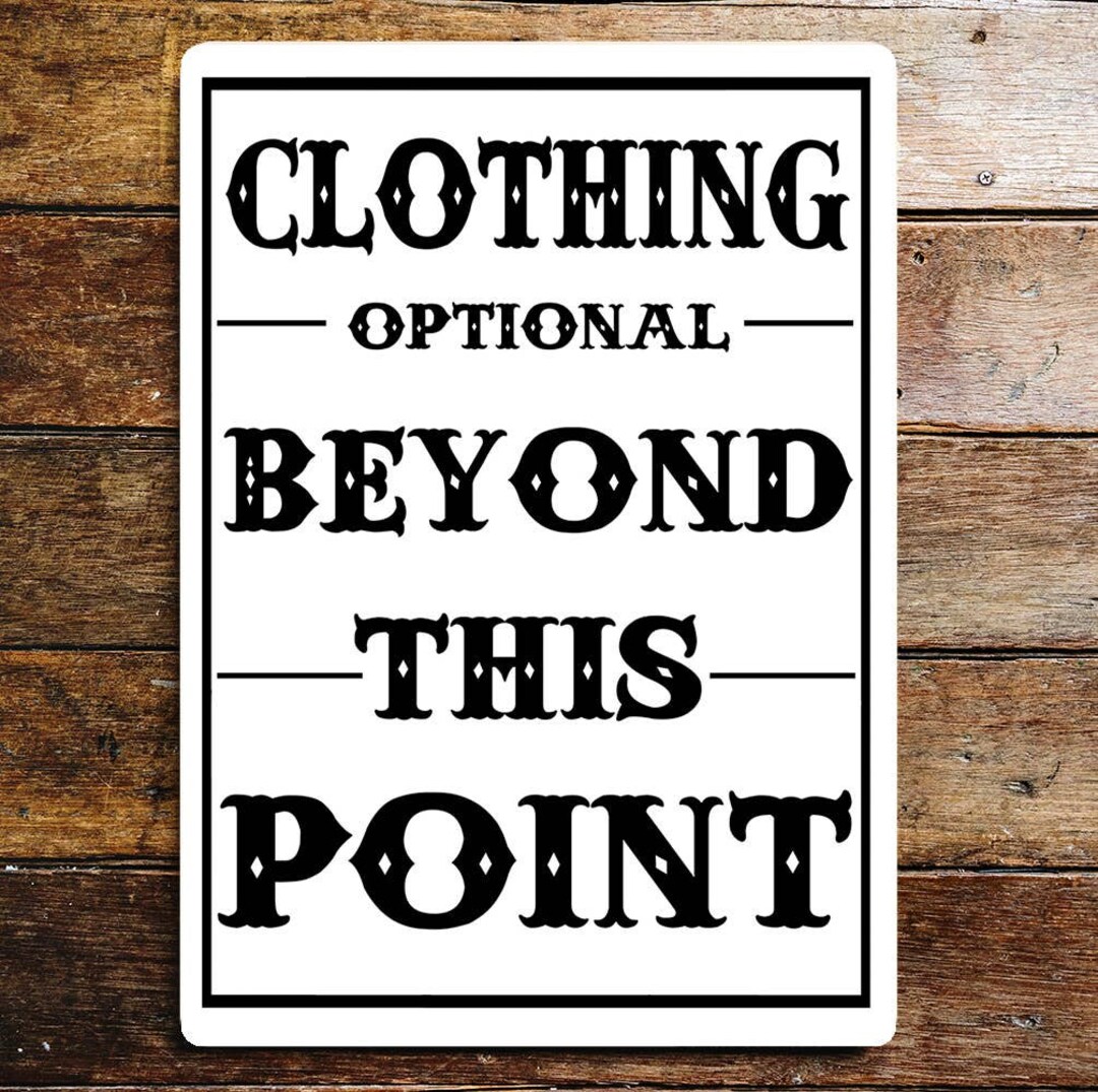 Clothing Optional Beyond This Point Metal Sign Plaque - Etsy