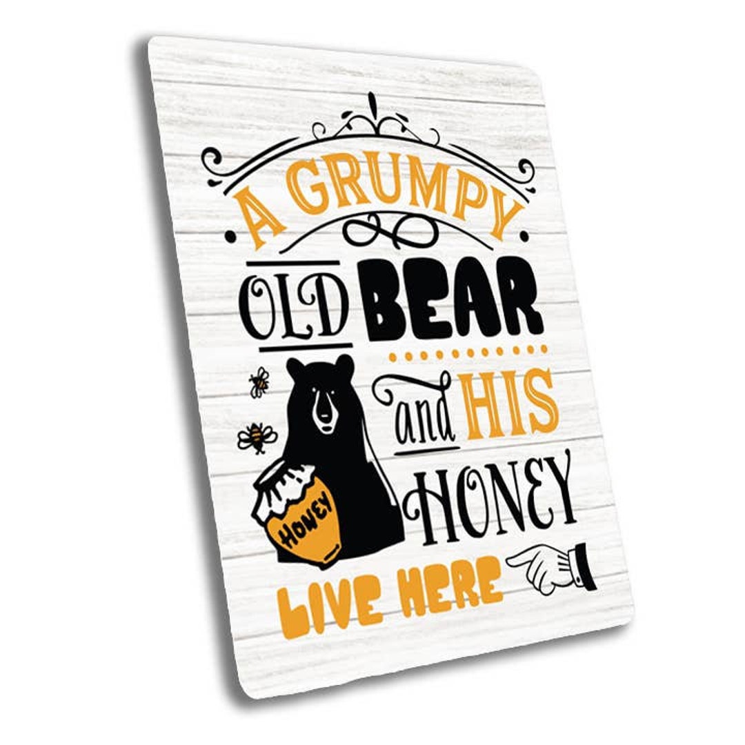 Grumpy Old Bear and His Honey Live Here Metal Wall Sign - Etsy