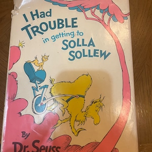Original 1965 Dr. Seuss "i Had Trouble in Getting to Solla Sollew" Book ...