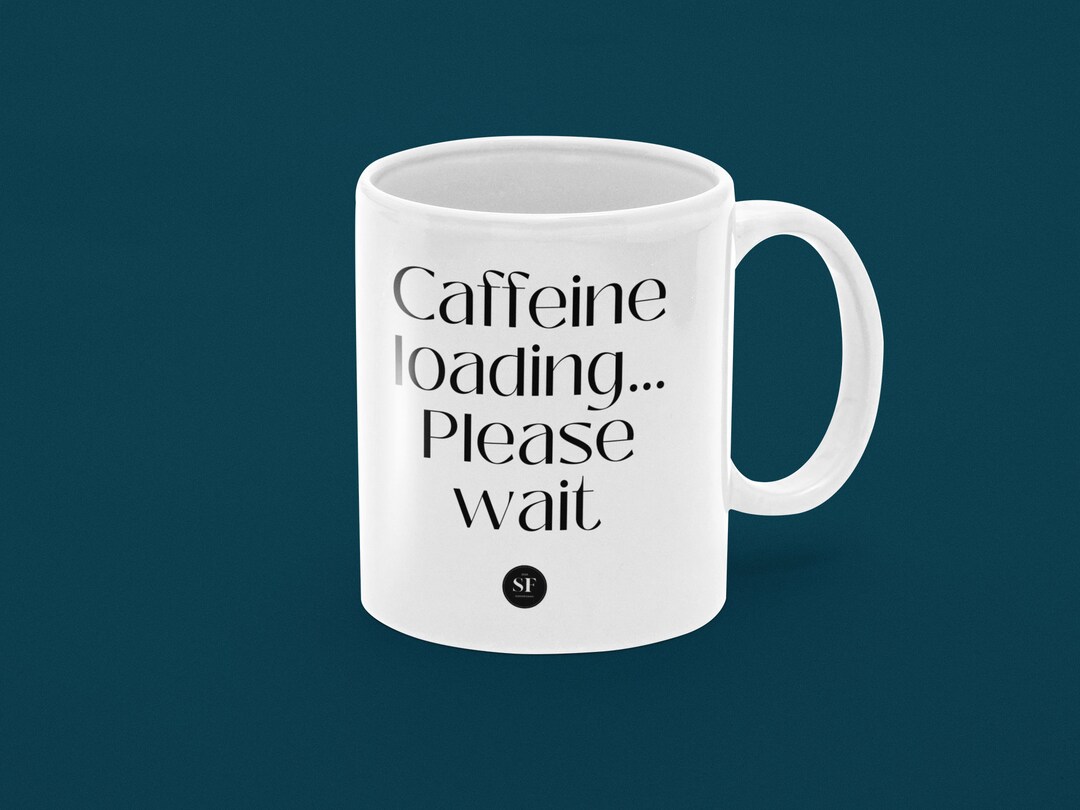 Caffeine Loading...please Wait - Etsy