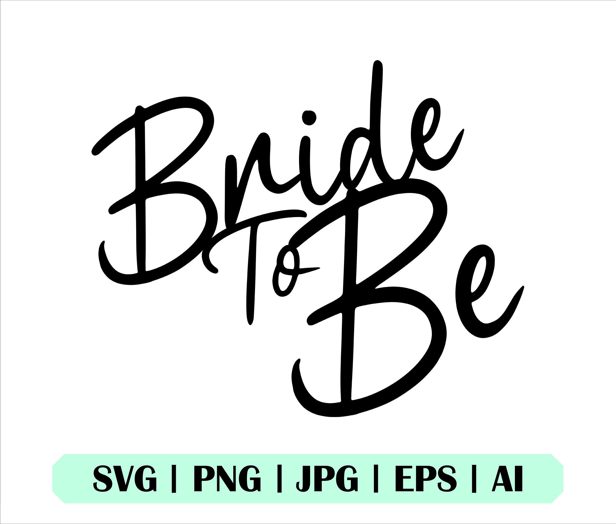 Bride to Be Svg Bride to Be Png Cricut Silhouette Clipart - Etsy UK