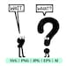 Wait What SVG, Wait What Png, Humor Svg, Wait What Shirt Svg ...