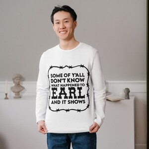 Some of Y'all Don't Know What Happened to Earl and It Shows Svg, Earl ...