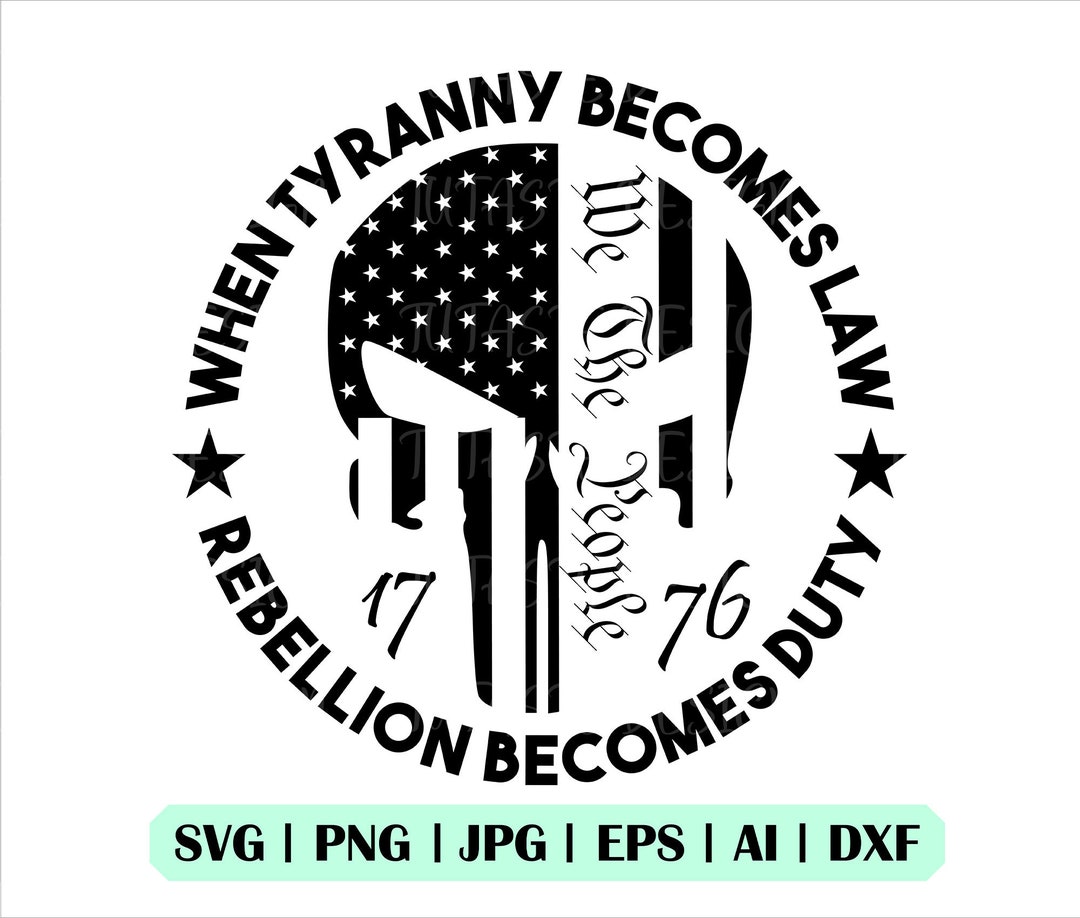 1776 Svg, When Tyranny Becomes Law Svg, We the People Svg, Cricut ...