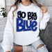 Go Big Blue PNG, Digital Go Big Blue Design, Go Big Blue Letters, Go ...