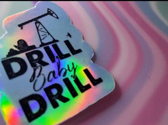 Oilfield Drill Baby Drill Holographic Sticker - Etsy
