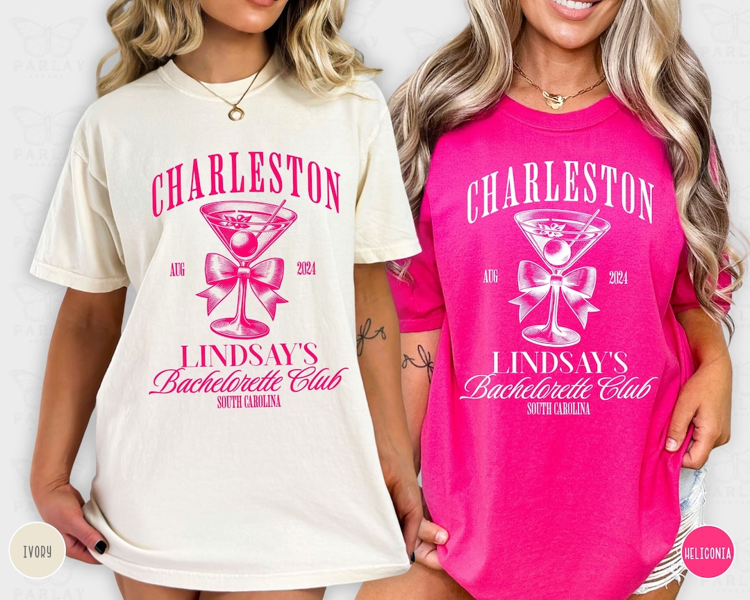 ADD ANY TEXT, Custom Club Bachelorette Shirt, Charleston Bachelorette ...