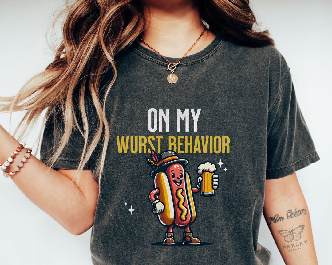 Wurst Behavior Weiner Shirt, Hot Dog Beer Shirt, Funny Oktoberfest ...