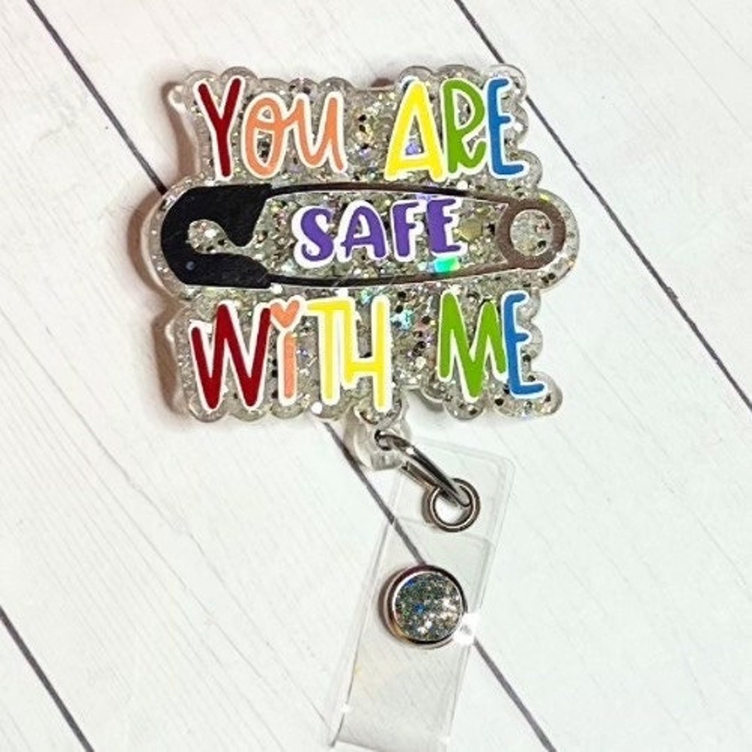 You Are Safe With Me Badge Reel - Etsy