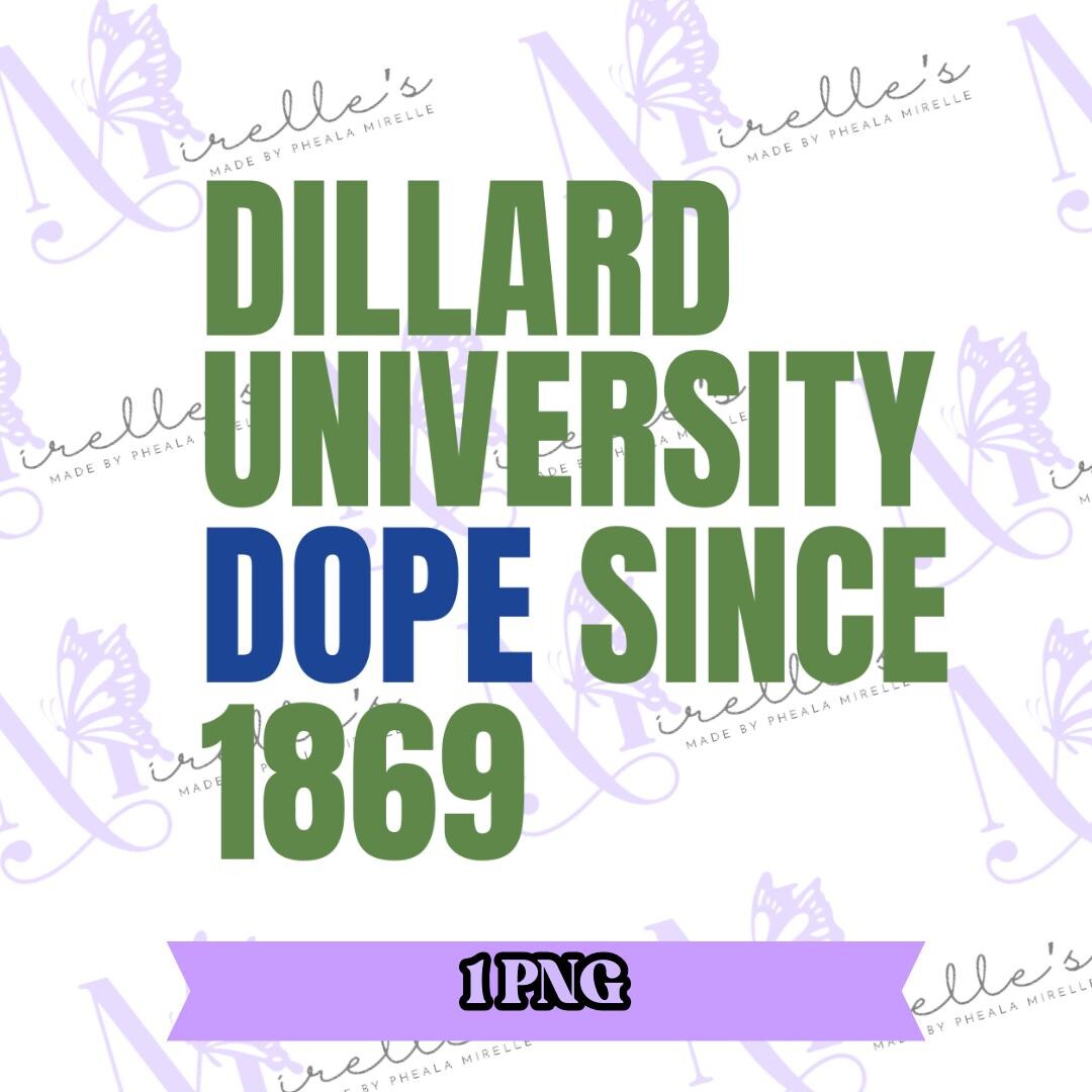 Dillard University Dope Since 1869, College PNG, College Artwork ...