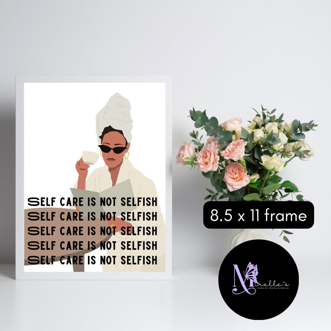 Self Care is Not Selfish Wall Art Printable (8.5 X 11), Room Art, Self ...