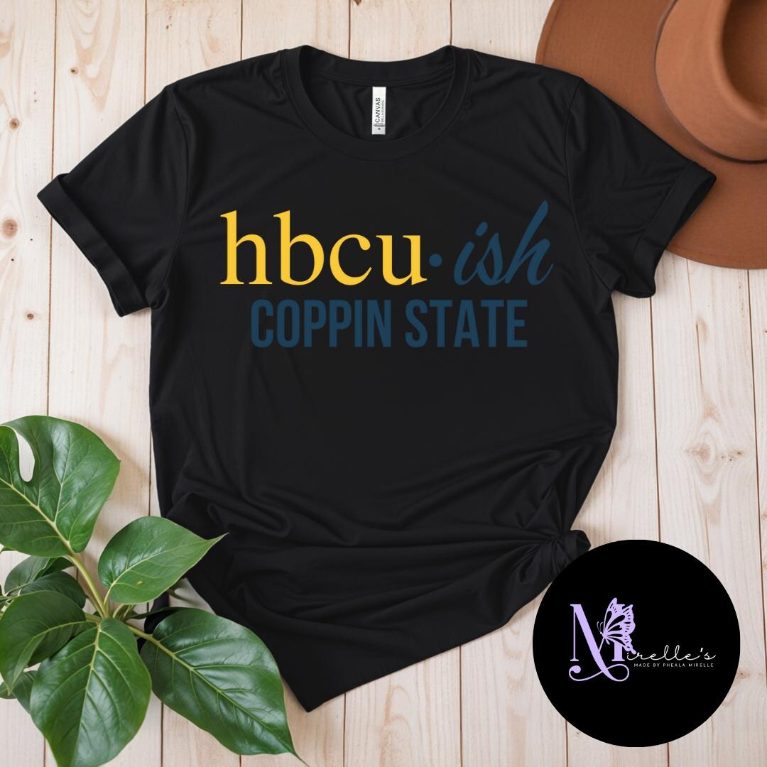 Coppin State, HBCU Shirt,hbcuish, Hbcu Pride, Hbcu Gifts, Hbcu Shirt ...