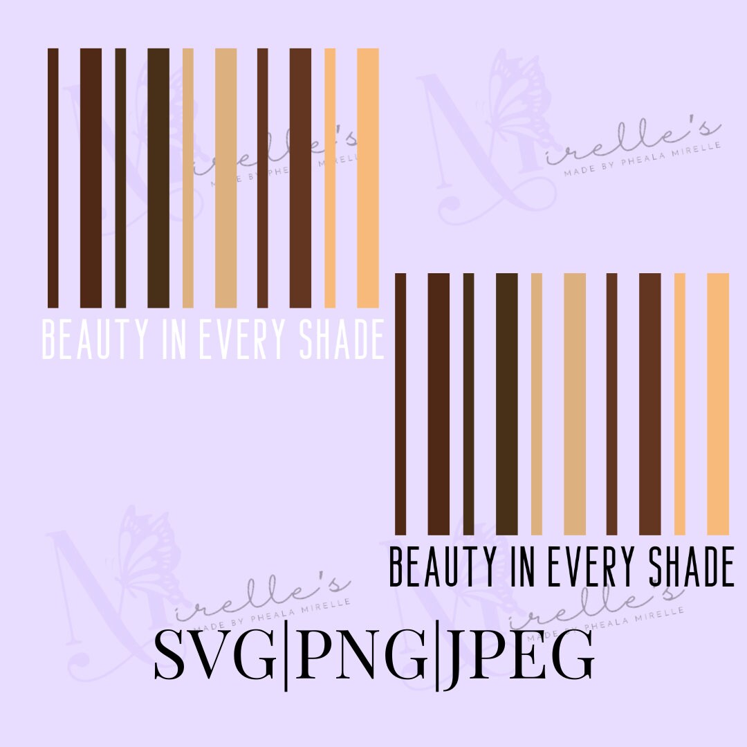 Beauty in Every Shade SVG, Beauty in Every Shade PNG, SVG for Cricut ...