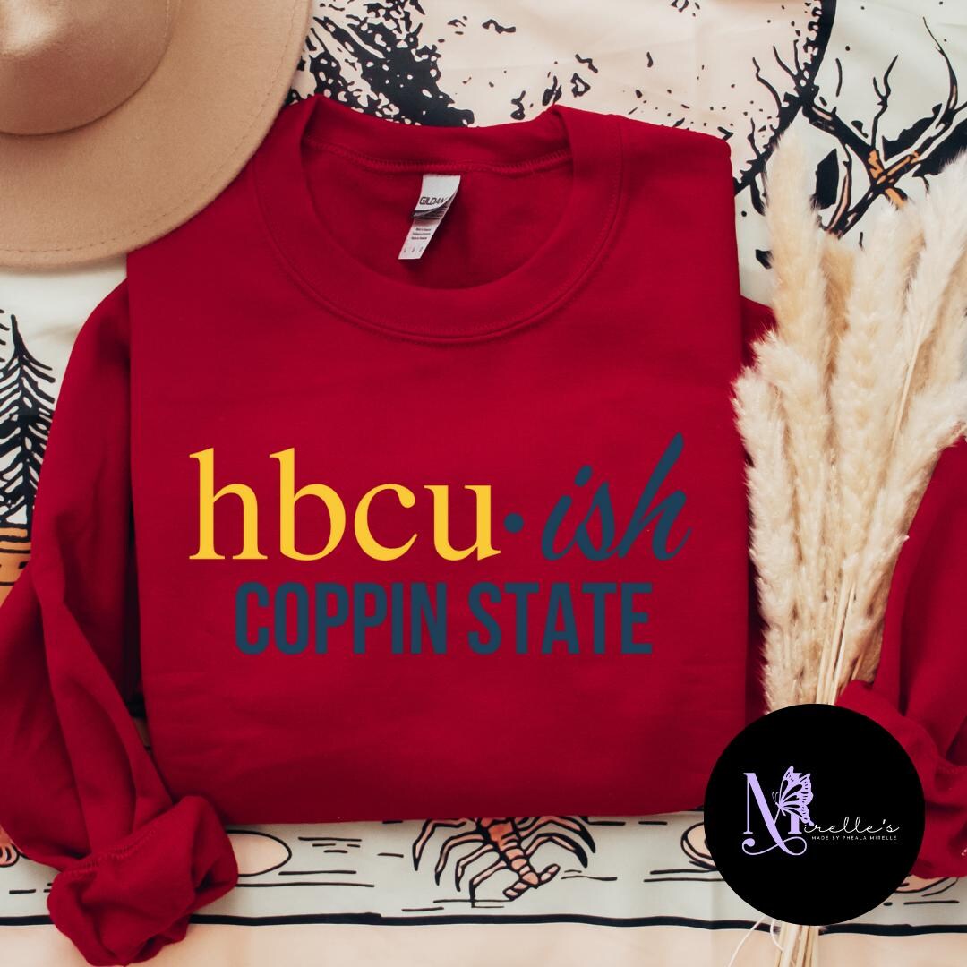 Coppin State, HBCU Sweatshirt, Hbcuish, Hbcu Pride, Hbcu Gifts, Hbcu ...
