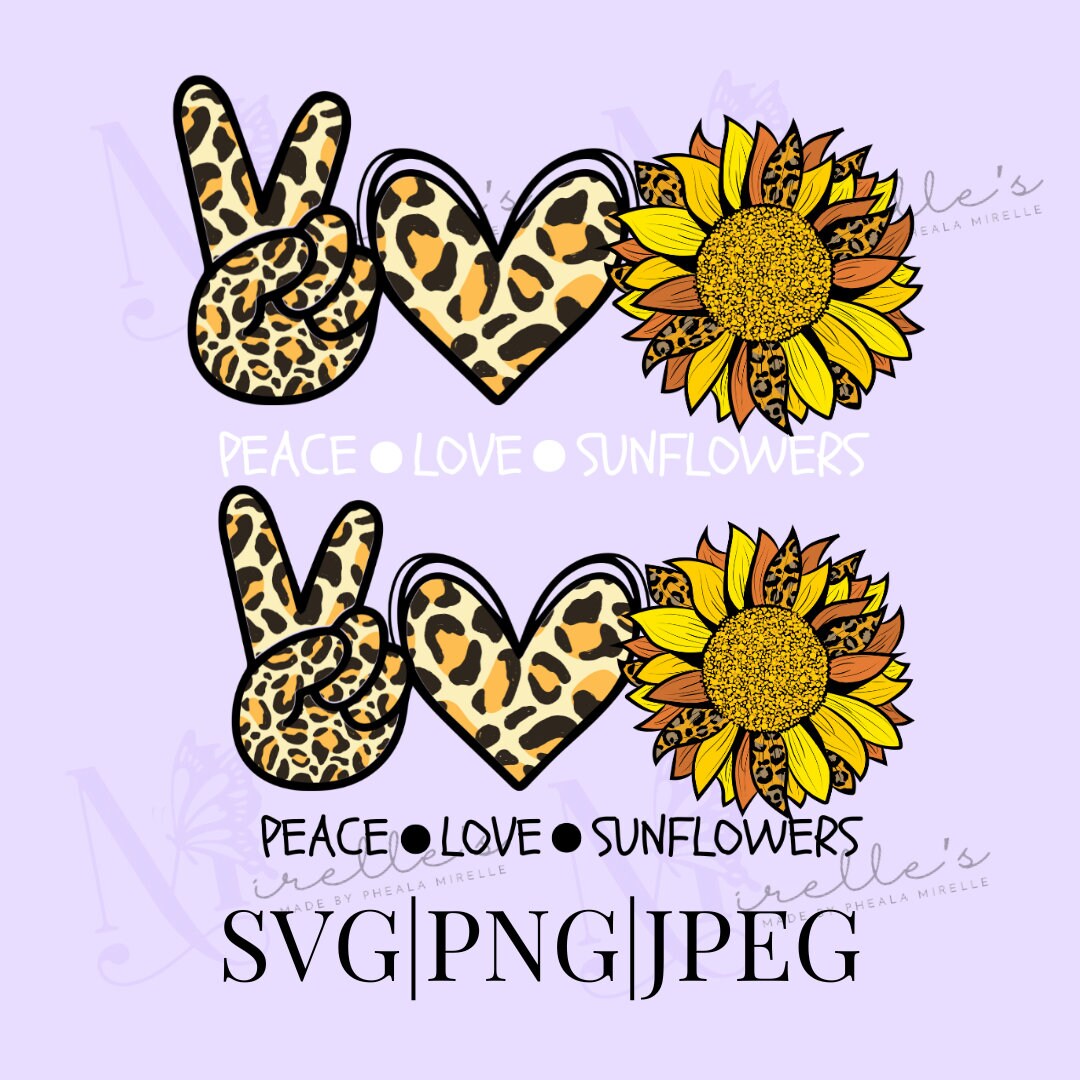Peace Love Sunflowers SVG, Sunflowers SVG, Sunflowers PNG, Digital ...