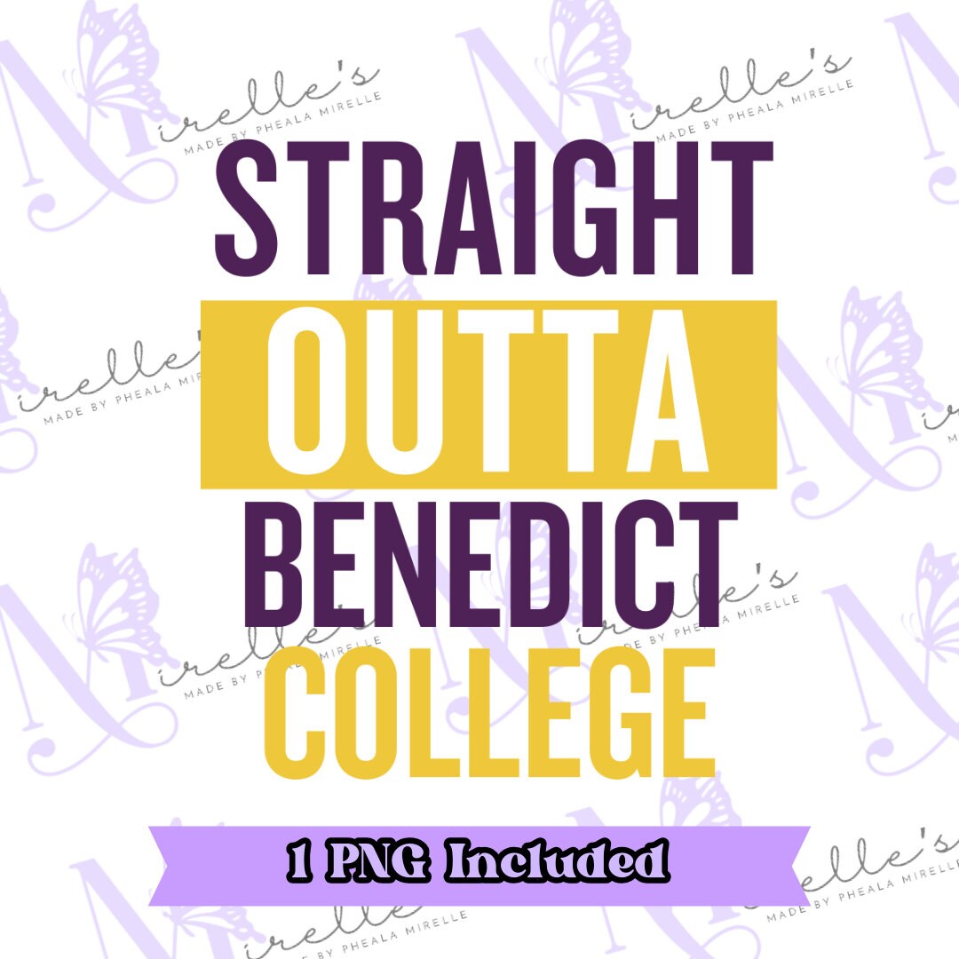 Straight Outta Benedict College PNG, HBCU Pride, Instant Download ...