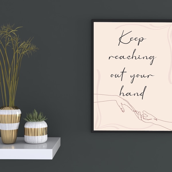 Keep Reaching Out Your Hand Print - Etsy Canada