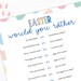 Printable Easter Would You Rather Party Game Family Game Night Easter ...
