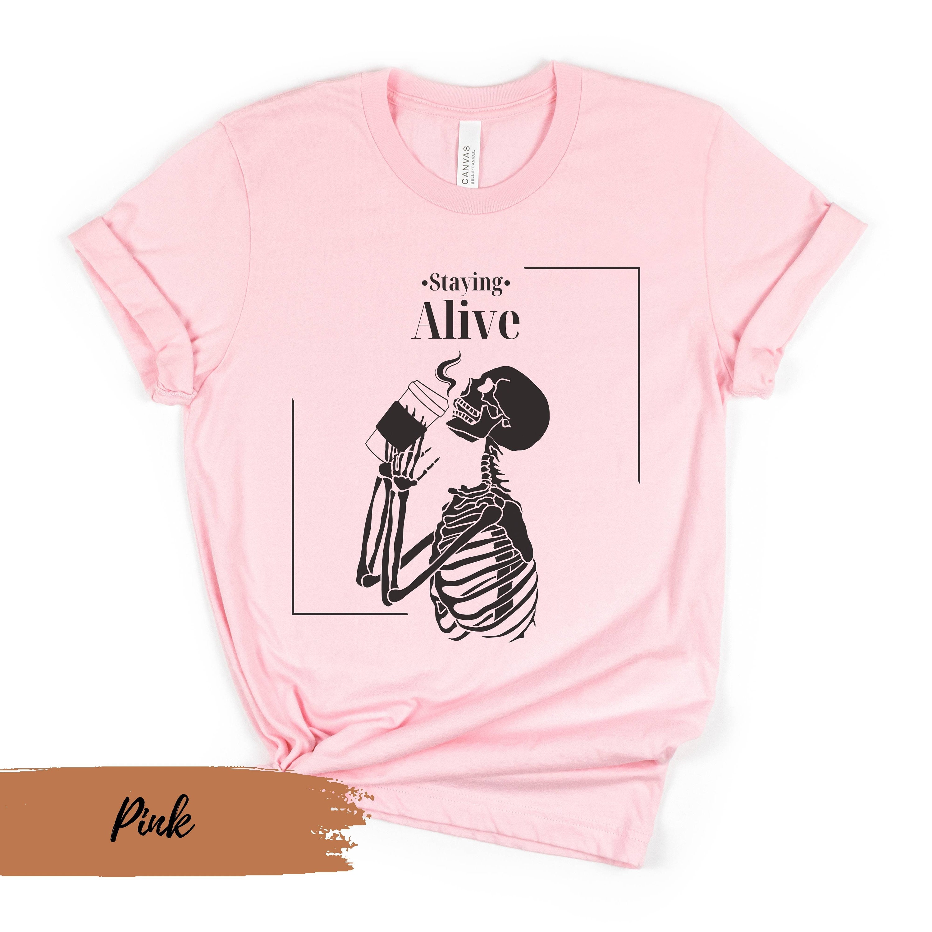 Staying Alive Skeleton Shirt Comfort Colors Funny Halloween - Etsy