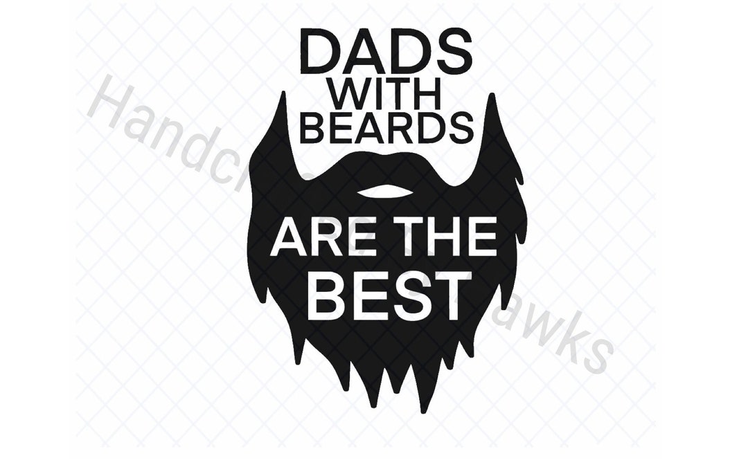 Dads With Beards Are the Best Svg | Fathers Day Png | Bearded Dad Png ...