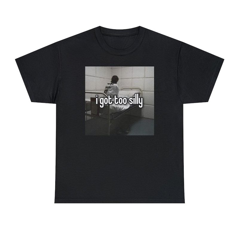 I Got Too Silly Shirt - Etsy