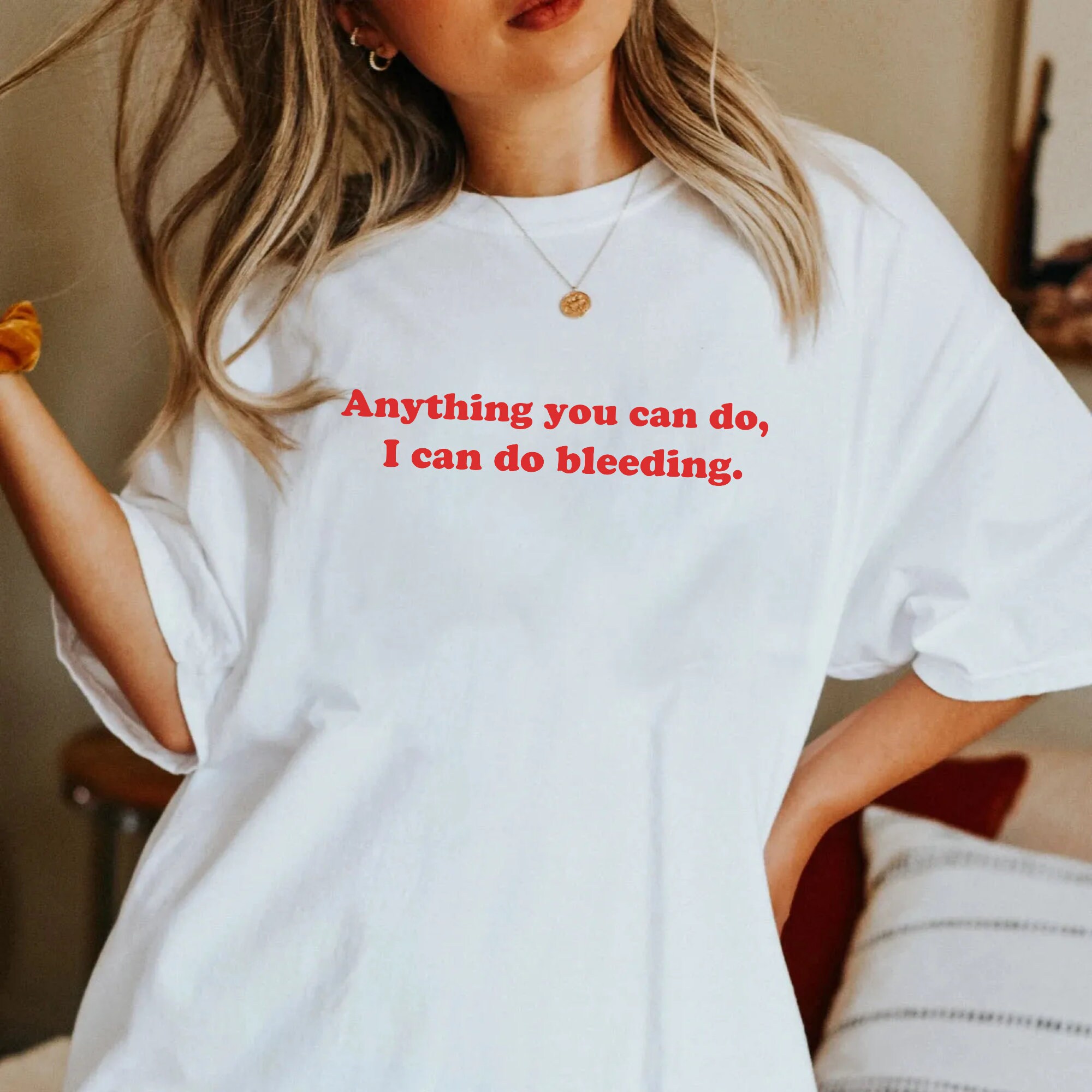 Anything You Can Do I Can Do Bleeding Shirt, Trendy Y2K Shirt, Y2K ...