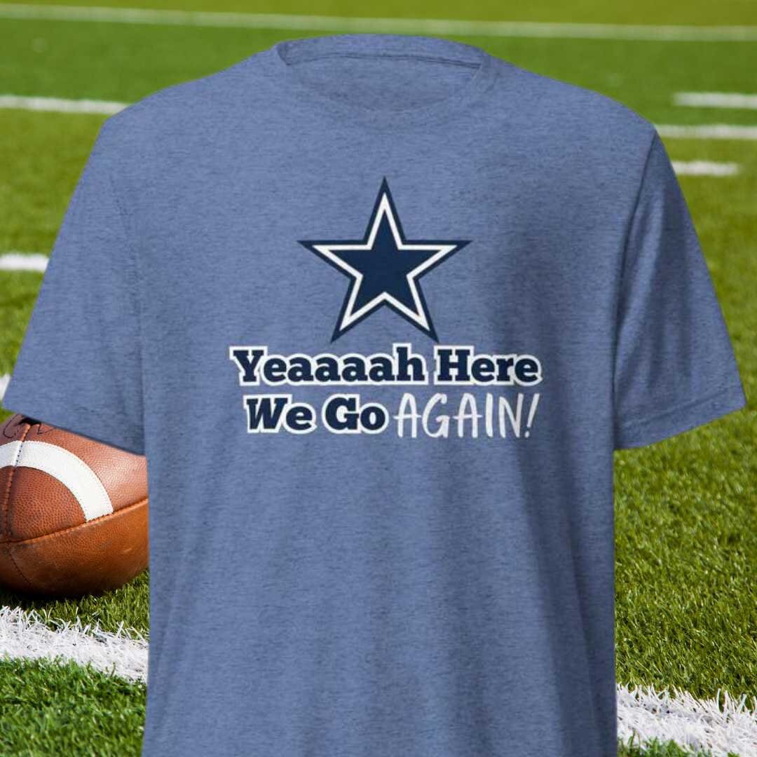 Here We Go Again Short Sleeve T-shirt, Dak Prescott T-shirt, Yeah Here ...