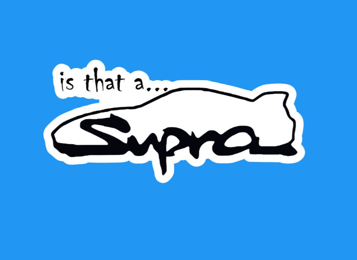 Is That A Supra Vinyl Sticker - Etsy