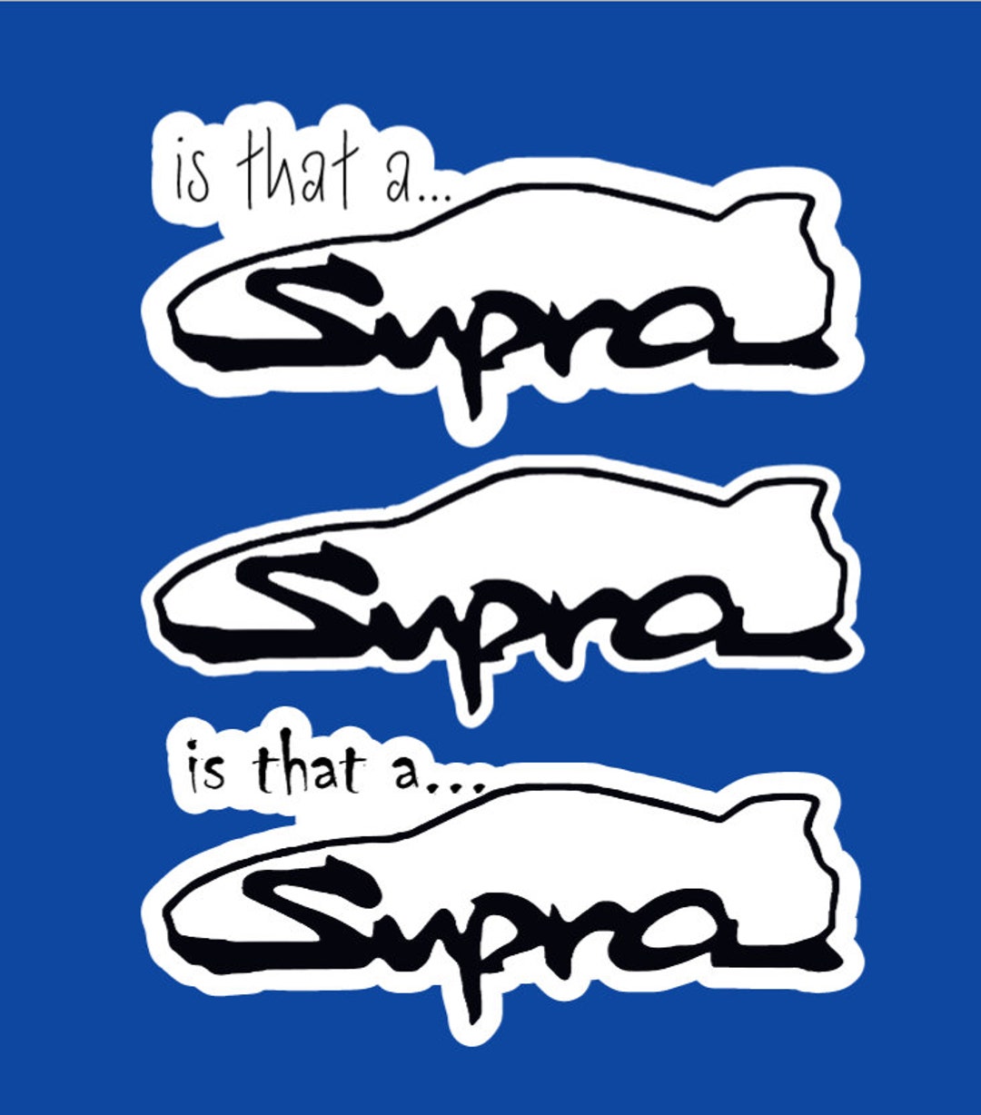 Is That A Supra Vinyl Sticker - Etsy