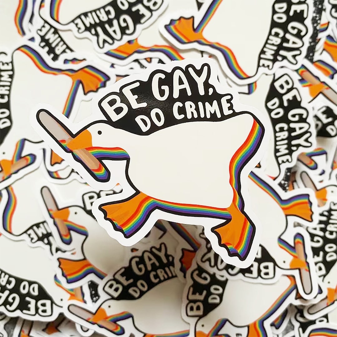 Be Gay Do Crime Goose Pride Sticker LGBTQ Stickers Pride - Etsy