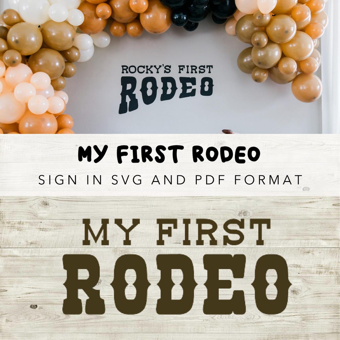 My First Rodeo– Printable & SVG File for First Rodeo Birthday Party ...