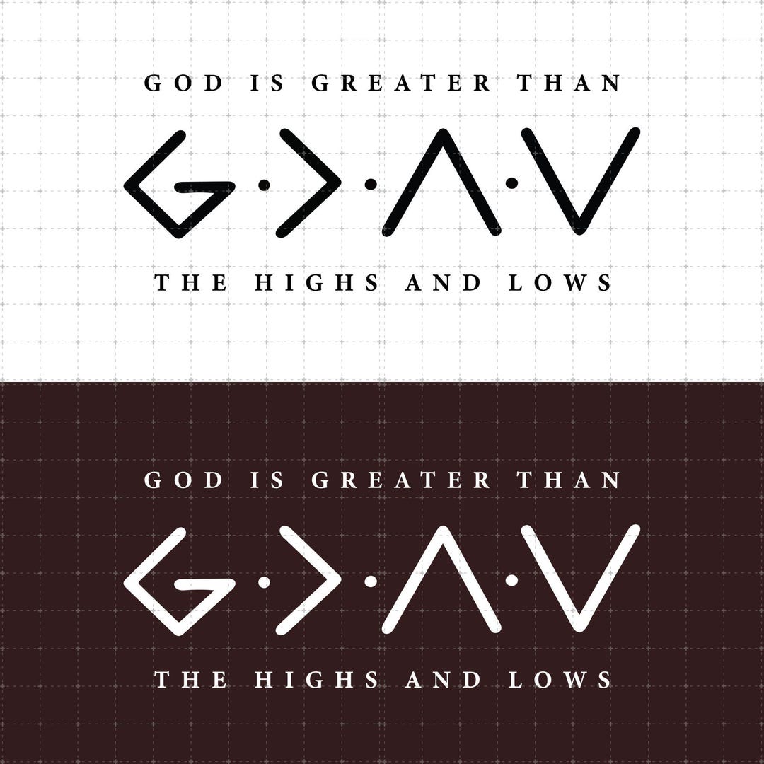 God Is Greater Than The Highs And Lows Verse