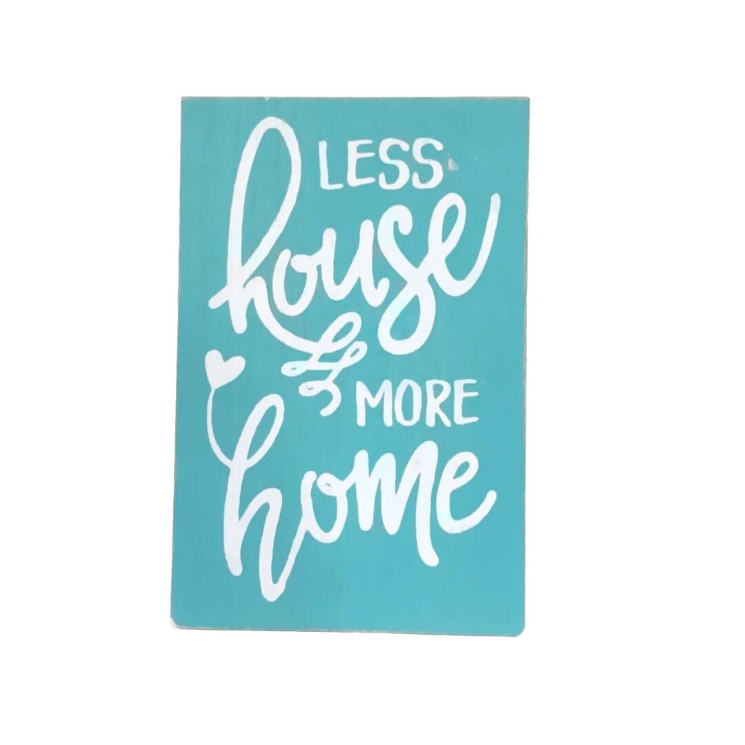 Less House More Home Wood Painted Picture Home Decor Craft Accent - Etsy