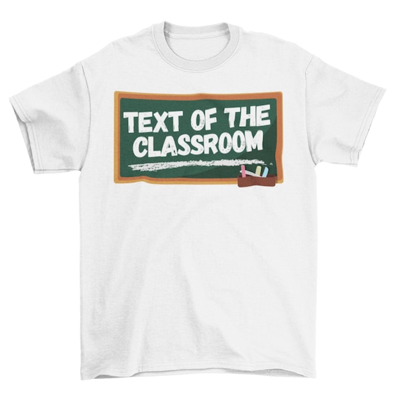 Customized Text of the Classroom Personalized Shirt Top - Etsy