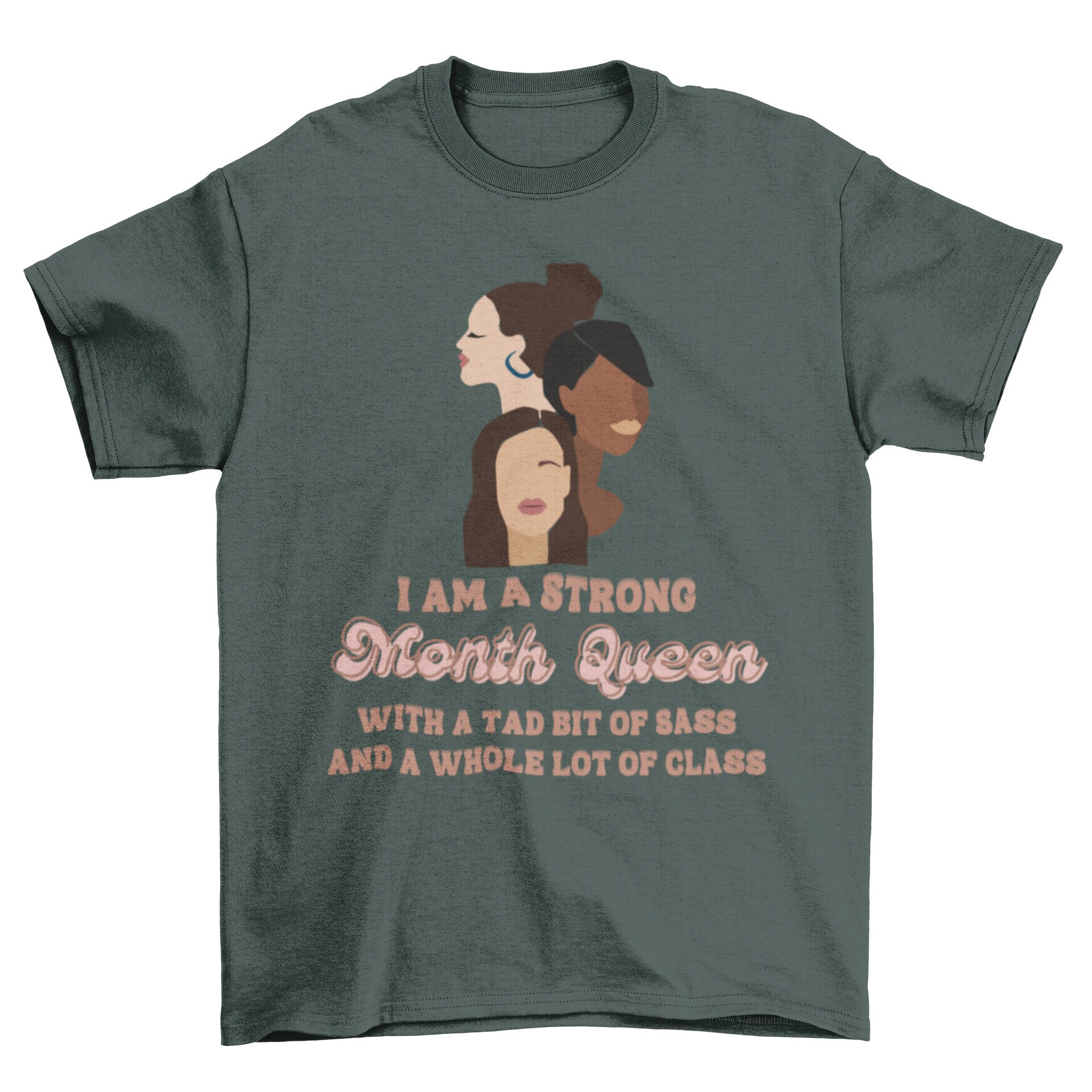 Customized I Am A Strong Month Queen With A Tad Bit of Sass - Etsy