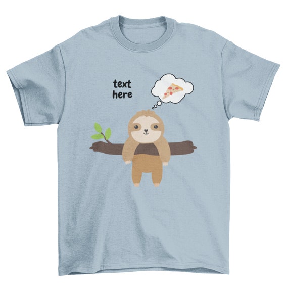 Customized Funny Sloth Thinking for Pizza Personalize Shirt - Etsy