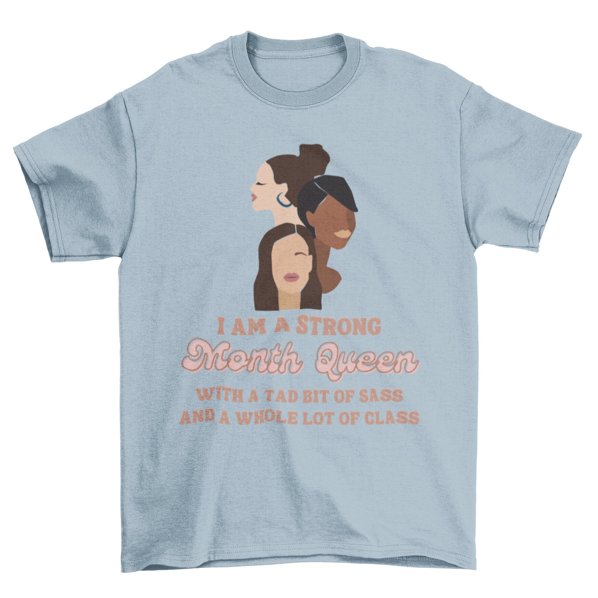 Customized I Am A Strong Month Queen With A Tad Bit of Sass - Etsy