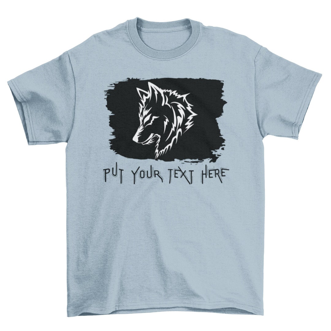 Customized Wolf Custom Shirt Design, Quotable Shirt Design ...