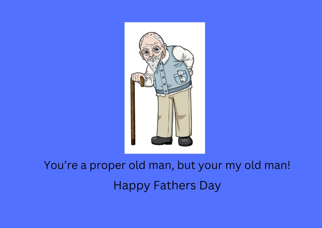 Happy Fathers Day, Proper Old Man - Etsy