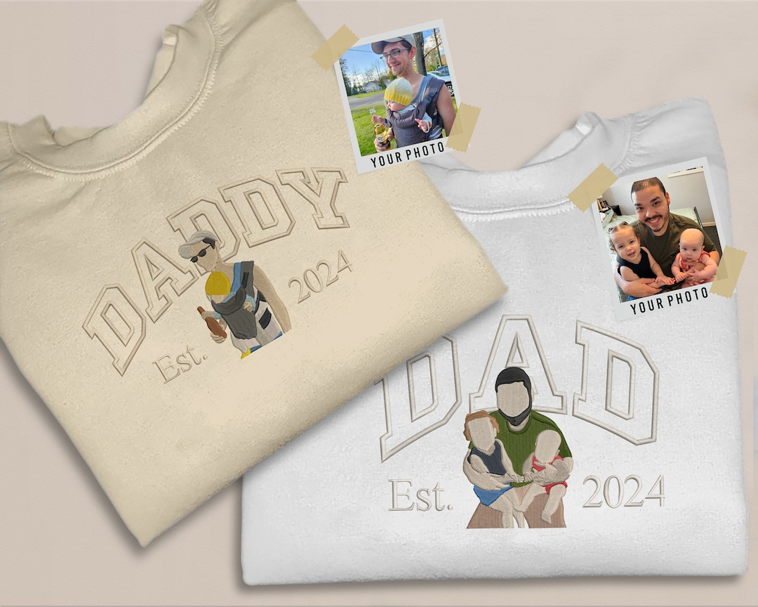 Custom Daddy Photo Sweatshirts, Embroidered Sketch From Portrait ...