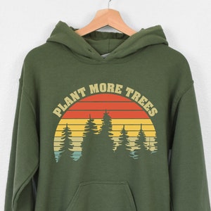 Plant More Trees Hooded Sweatshirt, Trees Hoodie, Nature Lover Hoodie ...